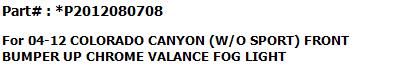 FOR 04-11 CHEVY COLORADO FRONT BUMPER LO APRON FOG LIGHT 6 | eBay